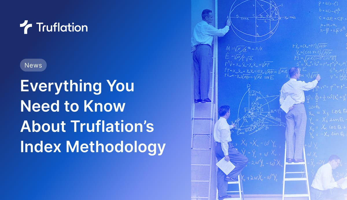 Everything You Need to Know About Truflation’s Index Methodology